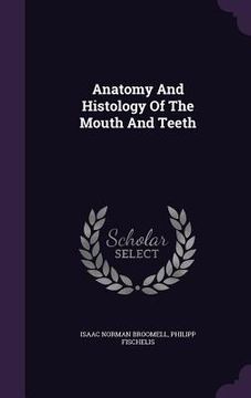 Libro Anatomy And Histology Of The Mouth And Teeth (en Inglés) De ...