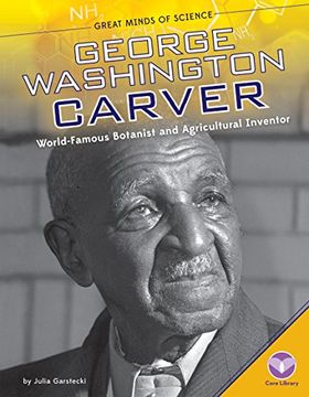 Libro George Washington Carver: World-famous Botanist and Agricultural ...