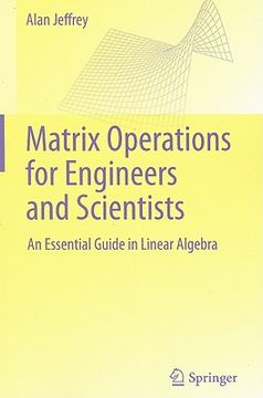 Libro Matrix Operations for Engineers and Scientists: An Essential Guide in Linear Algebra [Soft ...