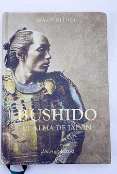 Libro Bushido: el alma de Japón De Nitobe, Inazo - Buscalibre