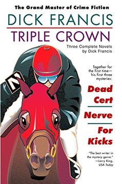 Libro Triple Crown: Three Complete Novels De Dick Francis - Buscalibre ...
