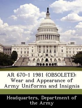Libro ar 670-1 1981 (obsolete): wear and appearance of army uniforms ...