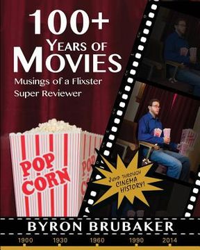 Libro 100+ Years of Movies: Musings of a Flixster Super Reviewer (en ...