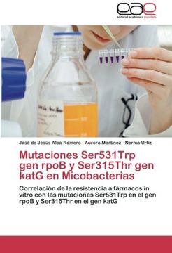 Libro Mutaciones Ser531Trp gen rpoB y Ser315Thr gen katG en ...