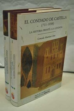Libro El Condado De Castilla (711 - 1038): La Historia Frente A La ...