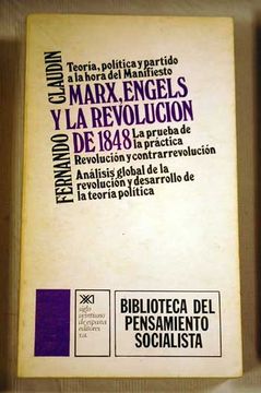 Libro Marx, Engels Y La Revolución De 1848 De Fernando Claudín - Buscalibre