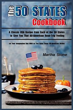 Libro The 50 States Cookbook: A Classic USA Recipe from Each of the 50 ...