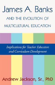 Libro james a. banks and the evolution of multicultural education ...