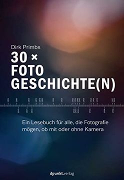 Libro 30 × Fotogeschichte(N): Ein Lesebuch für Alle, die Fotografie ...