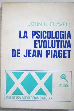 Libro La psicología evolutiva de Jean Piaget De Flavell, John H ...