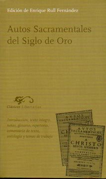 Libro Autos Sacramentales Del Siglo De Oro De Enrique Rull Fernández ...
