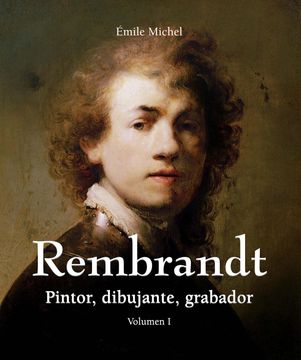 Libro Rembrandt - Pintor, dibujante, grabador - Volumen I De Émile ...