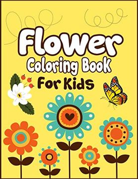 Libro Flower Coloring Book for Kids: 50+ Cute Flowers Drawing and ...