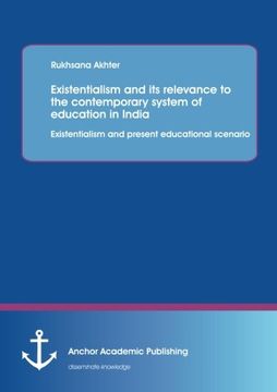 Libro Existentialism and Its Relevance to the Contemporary System of ...