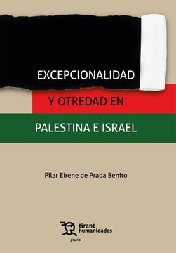 Libro Excepcionalidad y Otredad en Palestina e Israel De Pilar Eirene ...