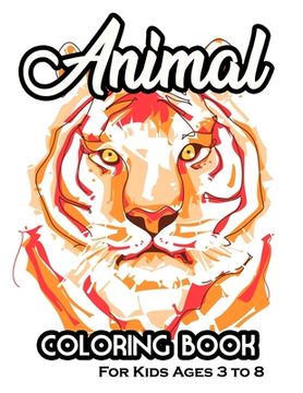 Libro Animal Coloring Book For Kids Ages 3 to 8: Cute Animal Designs ...