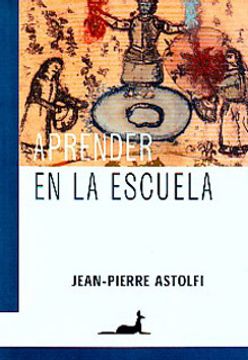 Libro aprender en la escuela De jean-pierre astolfi - Buscalibre