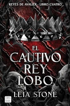 Libro El Cautivo rey Lobo (Reyes de Avalier 4) De Leia Stone - Buscalibre