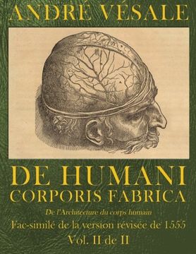 Libro De Humani Corporis Fabrica (de L'Architecture du Corps Humain ...