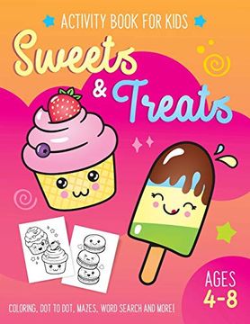 Libro Sweets and Treat Activity Book for Kids Ages 4-8: Fun art ...