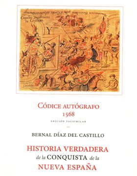 Libro Historia Verdadera de la Conquista de la Nueva España / pd. De ...
