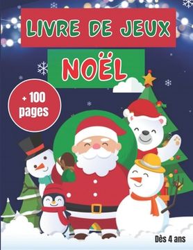 Libro Livre de Jeux Noël: Grand livre d'activités de Noël (100 pages de ...
