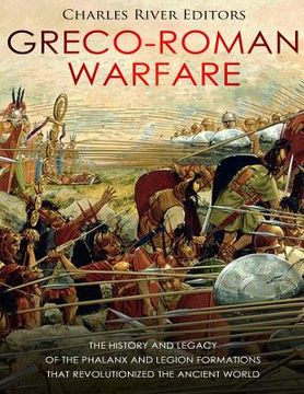 Libro Greco-Roman Warfare: The History and Legacy of the Phalanx and ...