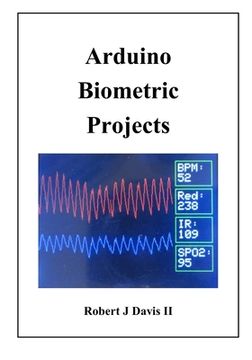 Libro Arduino Biometric Projects (en Inglés) De Davis, Robert James, II - Buscalibre