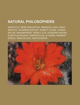 Comprar natural philosophers: aristotle, ren descartes, immanuel kant ...