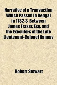 Libro narrative of a transaction which passed in bengal in 1782-3 ...