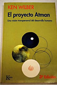Libro el proyecto atman : una visión transpersonal del desarrollo ...
