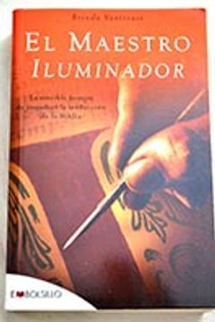 Libro El Maestro Iluminador; La Terrible Herejía De Impulsar La Traducción De La Biblia De ...