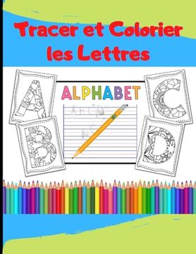 Libro Tracer et Colorier les Lettres: 3 activités pour apprendre les ...