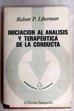 Libro Iniciación al análisis y terapéutica de la conducta De Liberman ...