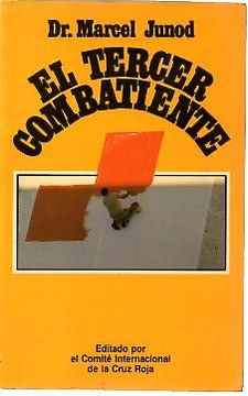 Libro El Tercer Combatiente. Desde El Gas Mostaza En Abisinia Hasta La ...