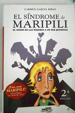 Libro El síndrome de Maripili: el miedo de las mujeres a no ser ...