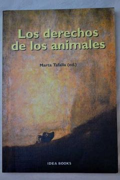 Libro Los Derechos De Los Animales De Marta Tafalla - Buscalibre