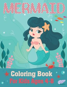 Libro Mermaid Coloring Book for Kids Ages 4-8: Fun and Easy Mermaid ...