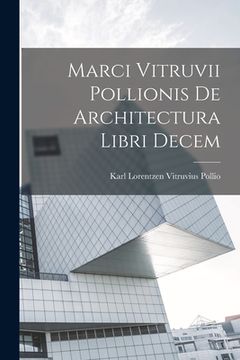 Libro Marci Vitruvii Pollionis De Architectura Libri Decem (en Inglés ...