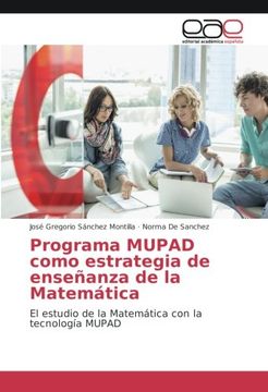 Libro Programa MUPAD como estrategia de enseñanza de la Matemática: El estudio de la Matemática ...