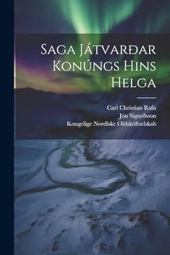 Libro Saga Játvarðar Konúngs Hins Helga (en Danish) De Carl Christian ...
