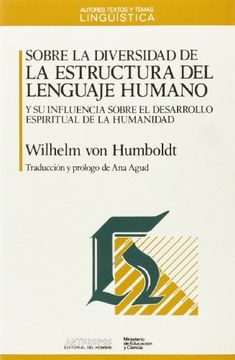 Libro sobre la diversidad de la estructura del De wilhelm von humboldt - Buscalibre
