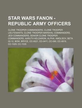 Libro star wars fanon - republic army officers: clone trooper ...