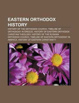 Libro eastern orthodox history: history of the orthodox church ...