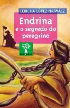 Libro Endrina e o Segredo do Peregrino (2ª Ed. ) De Concha Lopez ...