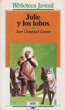Libro JULIE Y LOS LOBOS De JEAN CRAIGHEAD GEORGE - Buscalibre Chile