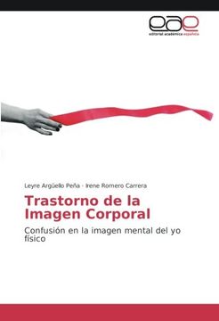 Libro Trastorno de la Imagen Corporal: Confusión en la imagen mental ...
