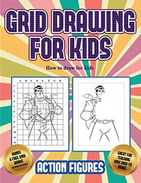Libro How to Draw for Kids (Grid Drawing for Kids - Action Figures ...