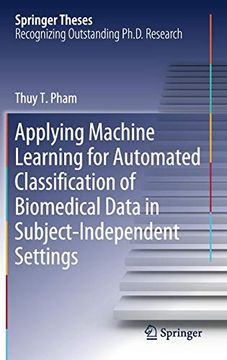 Libro Applying Machine Learning for Automated Classification of Biomedical Data in Subject ...