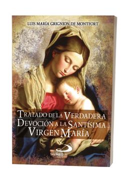 Libro TRATADO DE LA VERDADERA DEVOCION A LA SANTISIMA VIRGEN MARIA ...